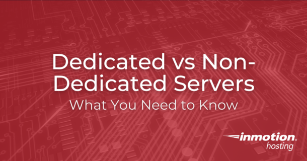 Dedicated vs Non-Dedicated Server Comparison - Best Service Insider