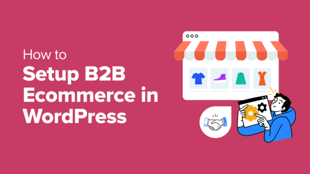 How to Setup B2B Ecommerce in WordPress - Best Service Insider