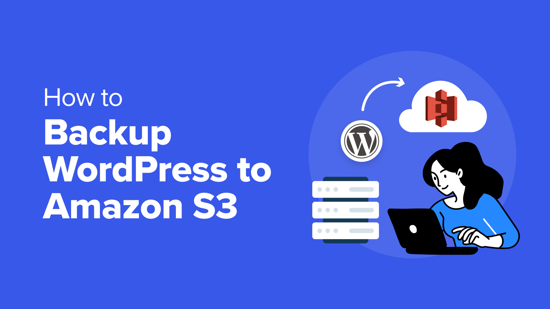 How to Backup WordPress to Amazon S3 (Free + Paid Methods) - Best ...